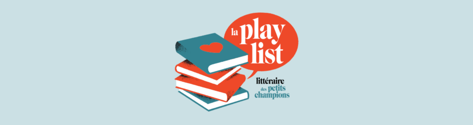 La Playlist littéraire des Petits champions 2025 - Les petits champions ...